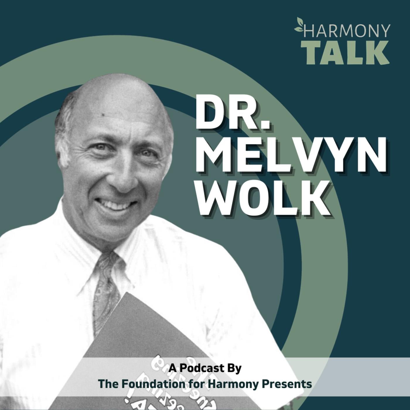 HarmonyTALK with Dr. Melvyn Wolk - HarmonyTALK (podcast) | Listen Notes