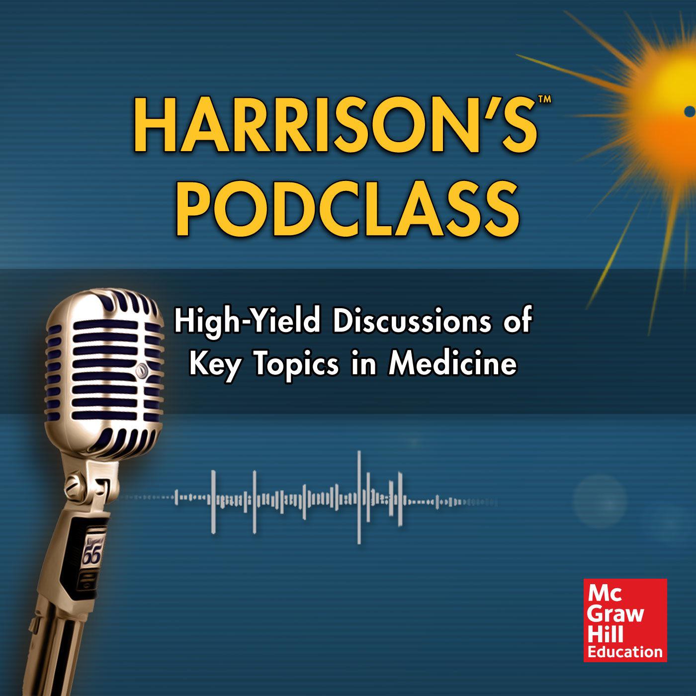 Harrison's PodClass: Internal Medicine Cases and Board Prep | Listen Notes