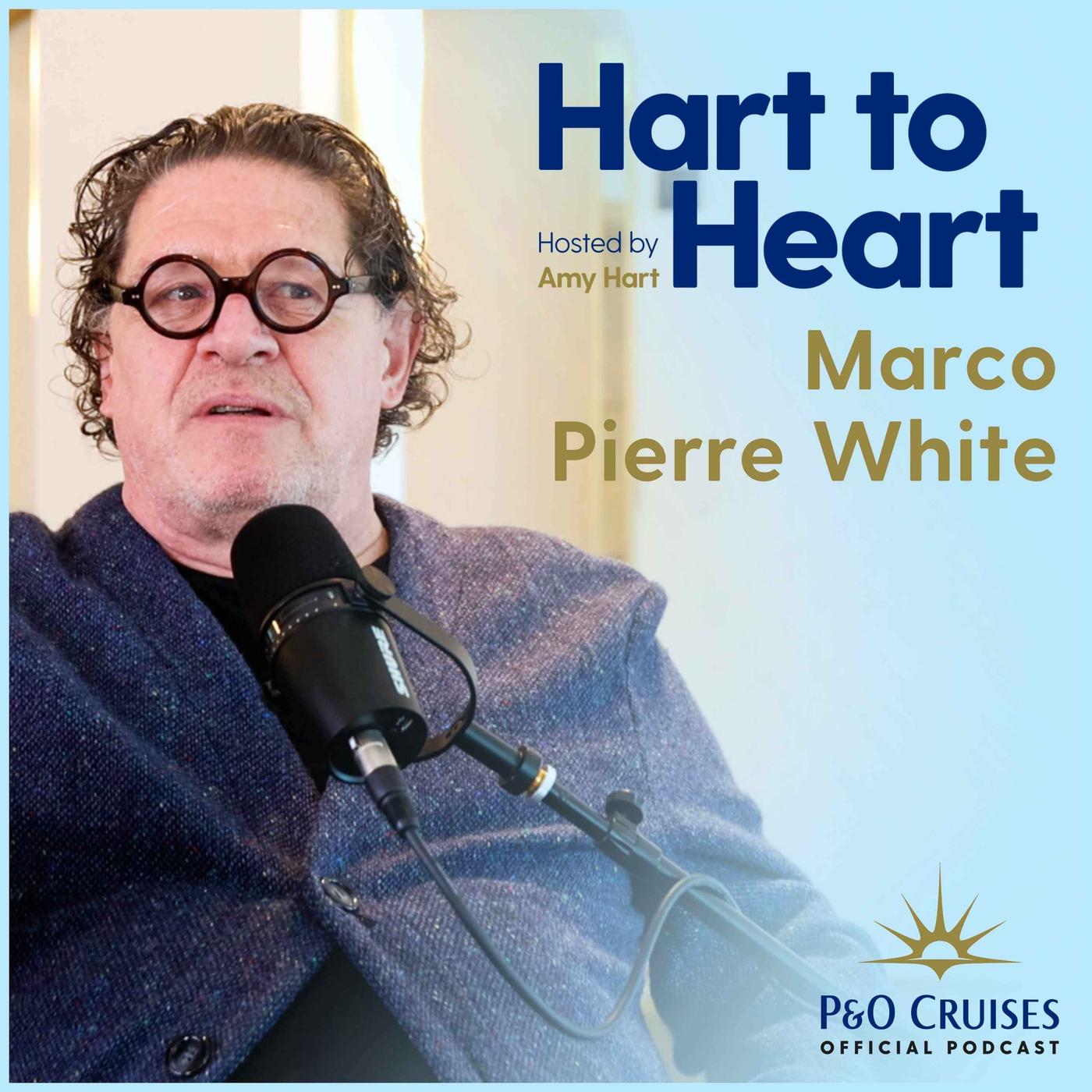 Marco Pierre White - Hart to Heart with Amy Hart (podcast) | Listen Notes