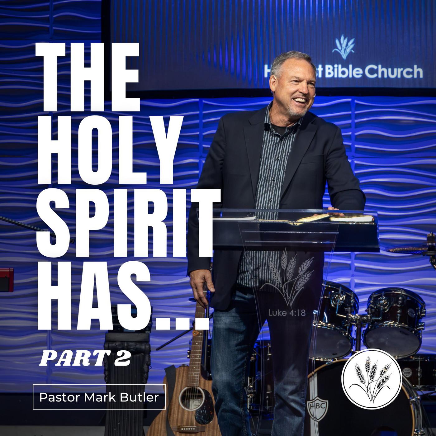 The Holy Spirit & Me Part 4 - Harvest Bible Church Sermon Audio ...