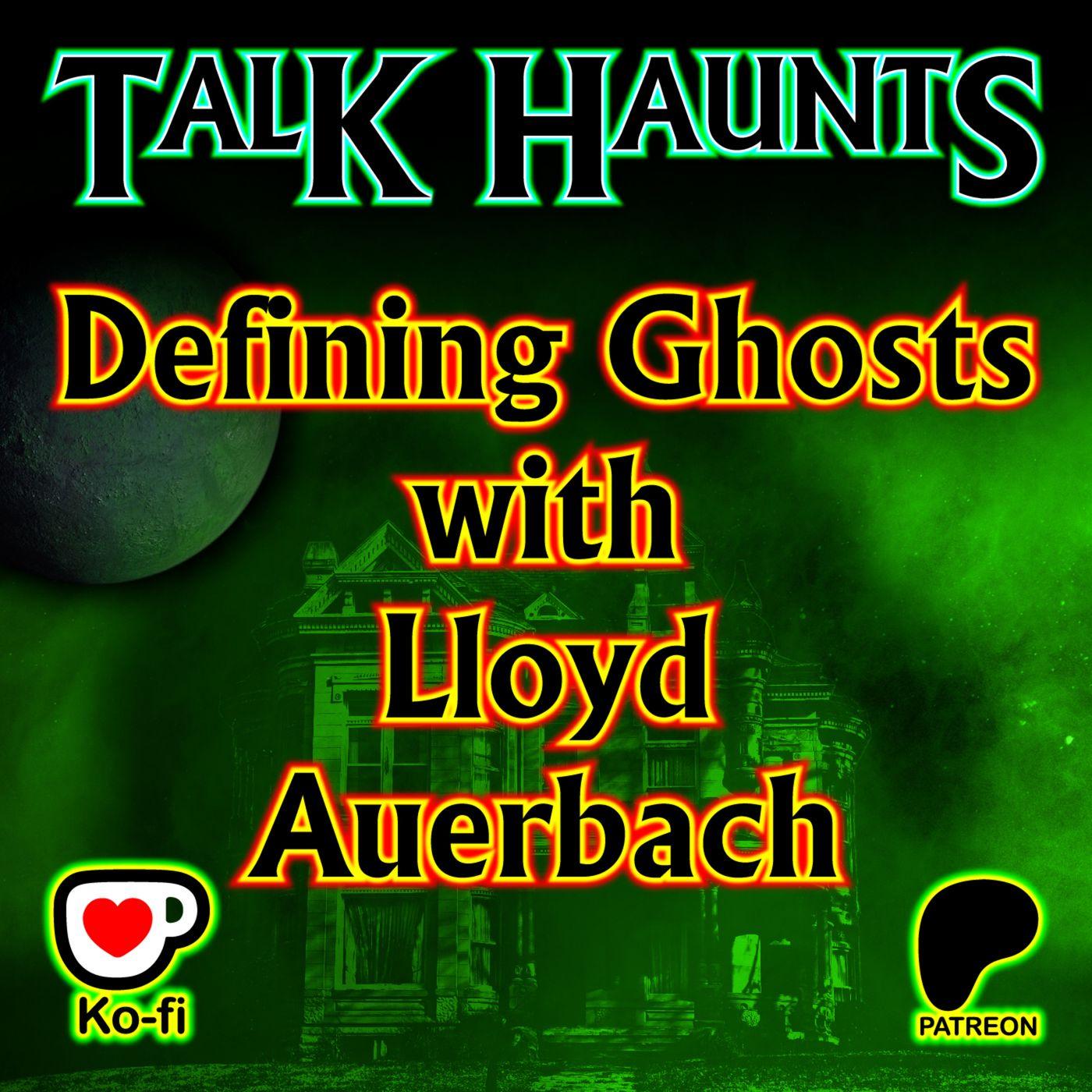 Talk Haunts – Defining Ghosts with Loyd Auerbach - Haunted UK Podcast ...