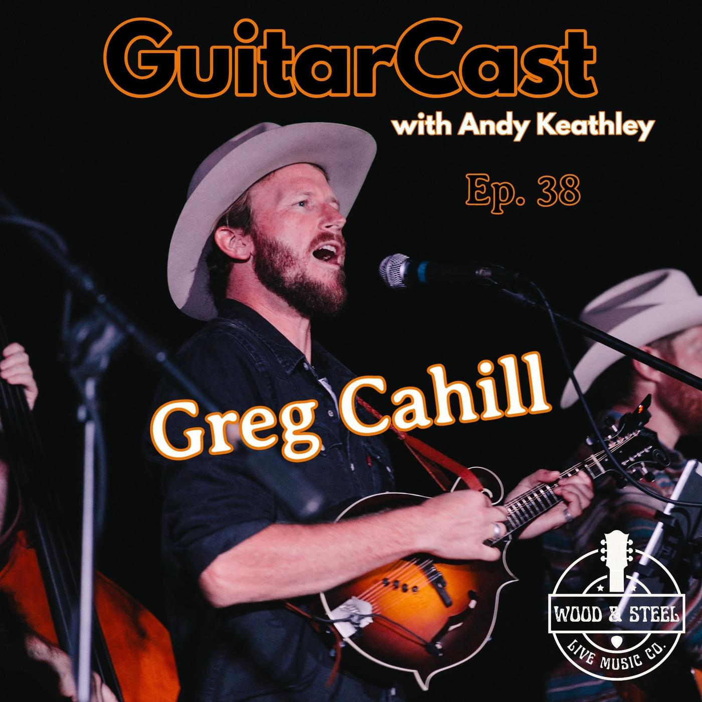 Guitarist & Mandolinist Greg Cahill - Have A Great Gig (播客) | Listen Notes