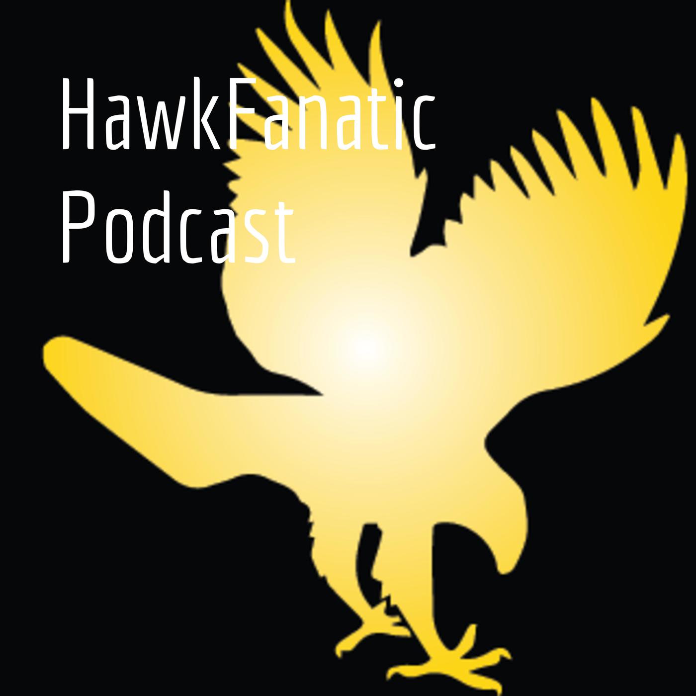 HawkFanatic Podcast - HawkFanatic | Listen Notes