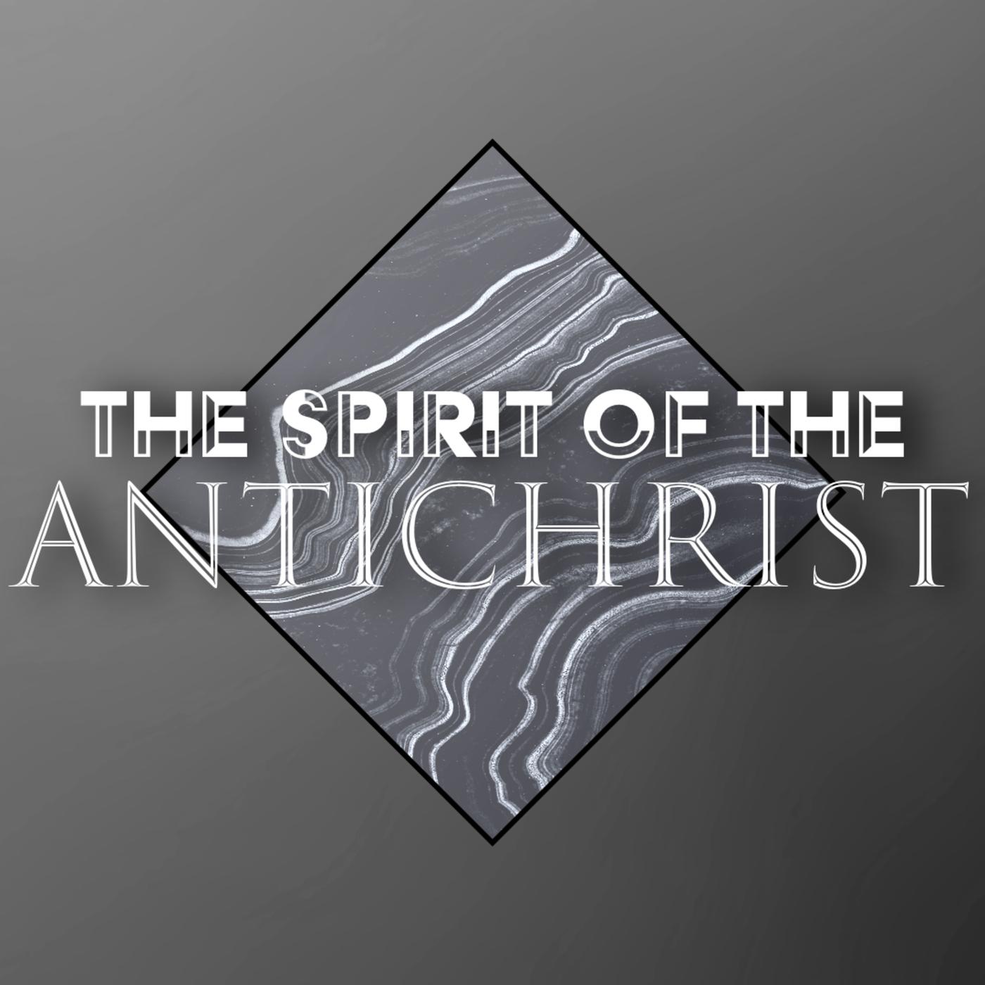 The Spirit of the Antichrist Part 1 - Hazel Green Church (podcast ...
