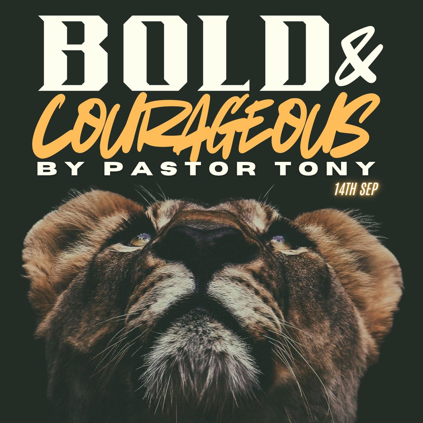Bold & Courageous - Pastor Tony - He Sent His Word Ministries (podcast ...