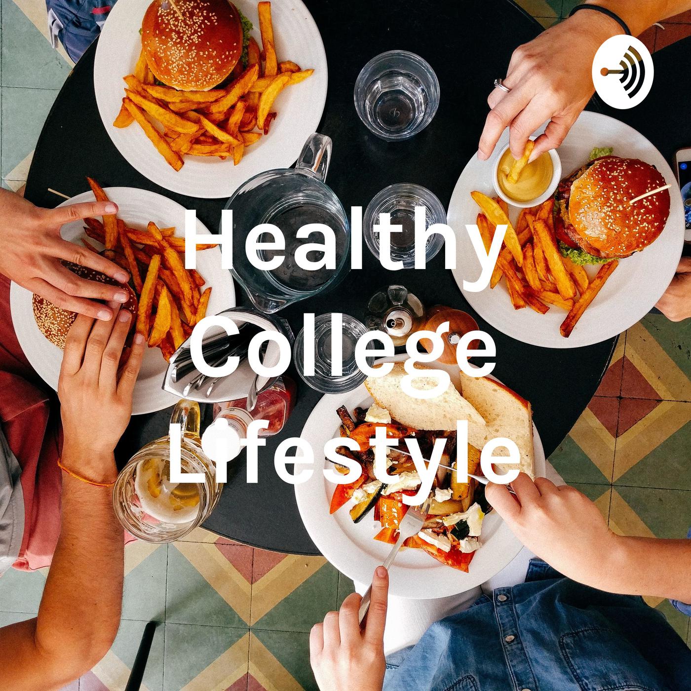 Meet The Family - Healthy College Lifestyle (podcast) | Listen Notes
