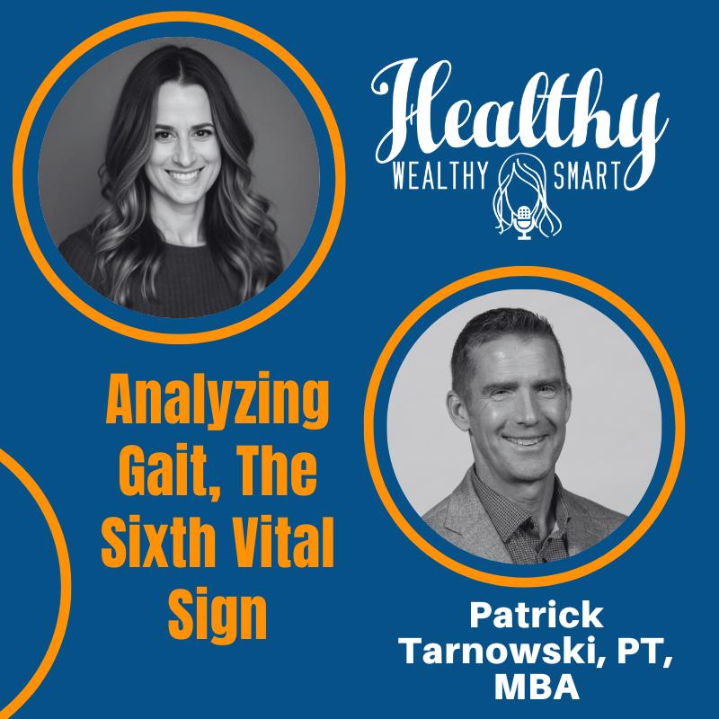 Patrick Tarnowski: Analyzing Gait, The Sixth Vital Sign | Listen Notes