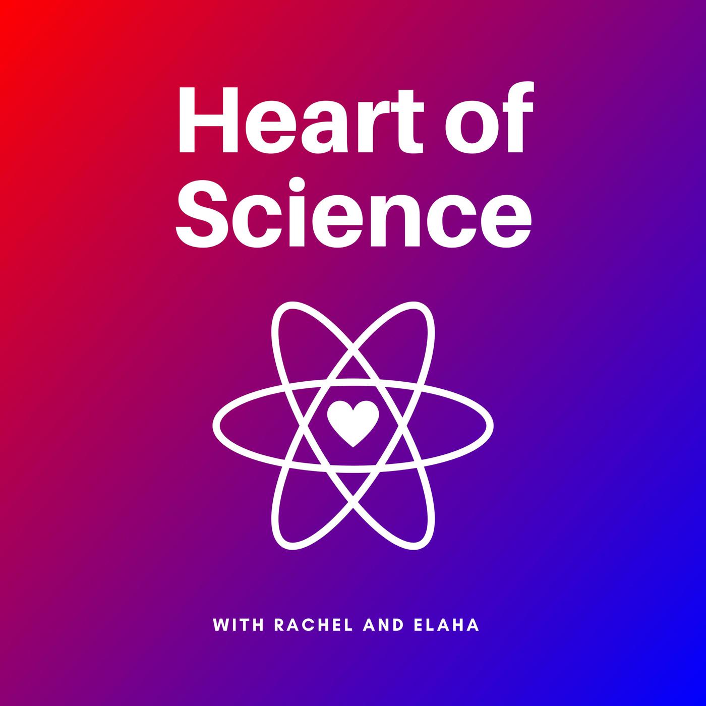 Heart of Science (podcast) - Heart of Science | Listen Notes