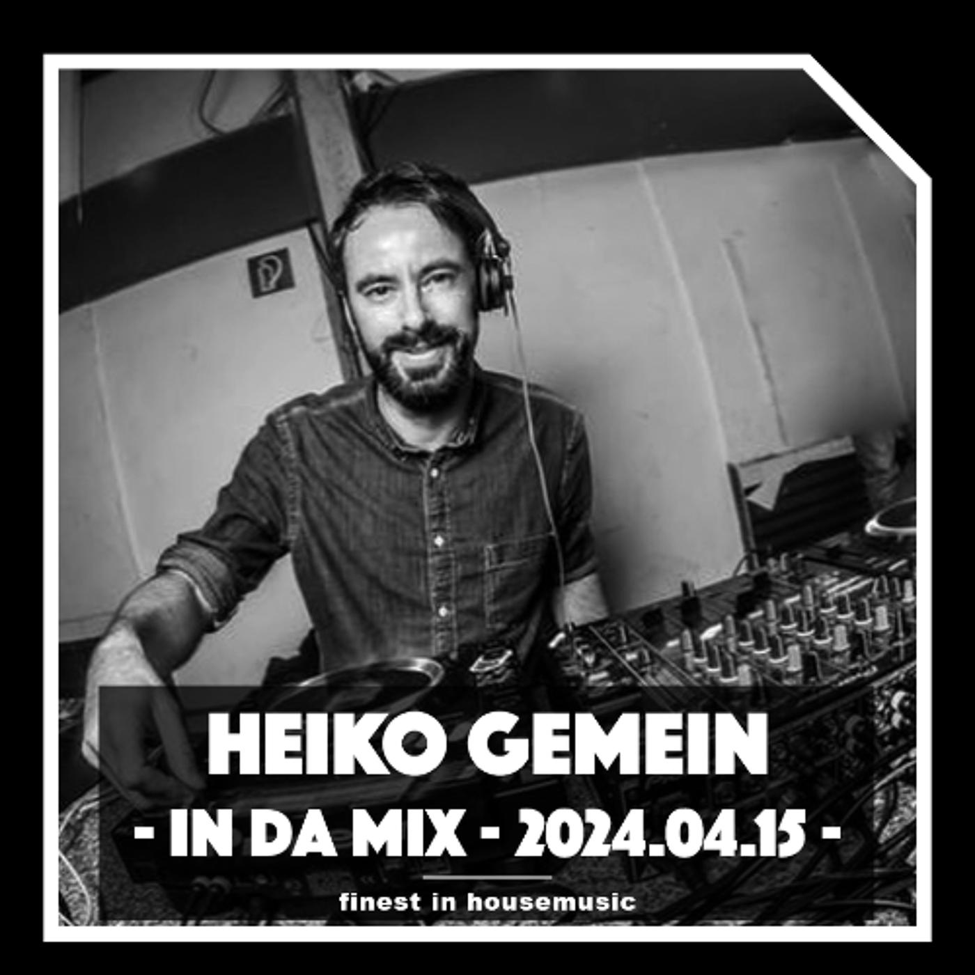 Heiko Gemein - In Da Mix - 2024-04-15 - Heiko Gemein - In Da Mix ...