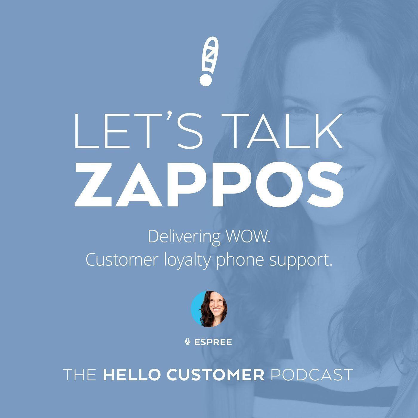 Zappos - Delivering WOW to customers - Hello Customer, a Podcast About ...