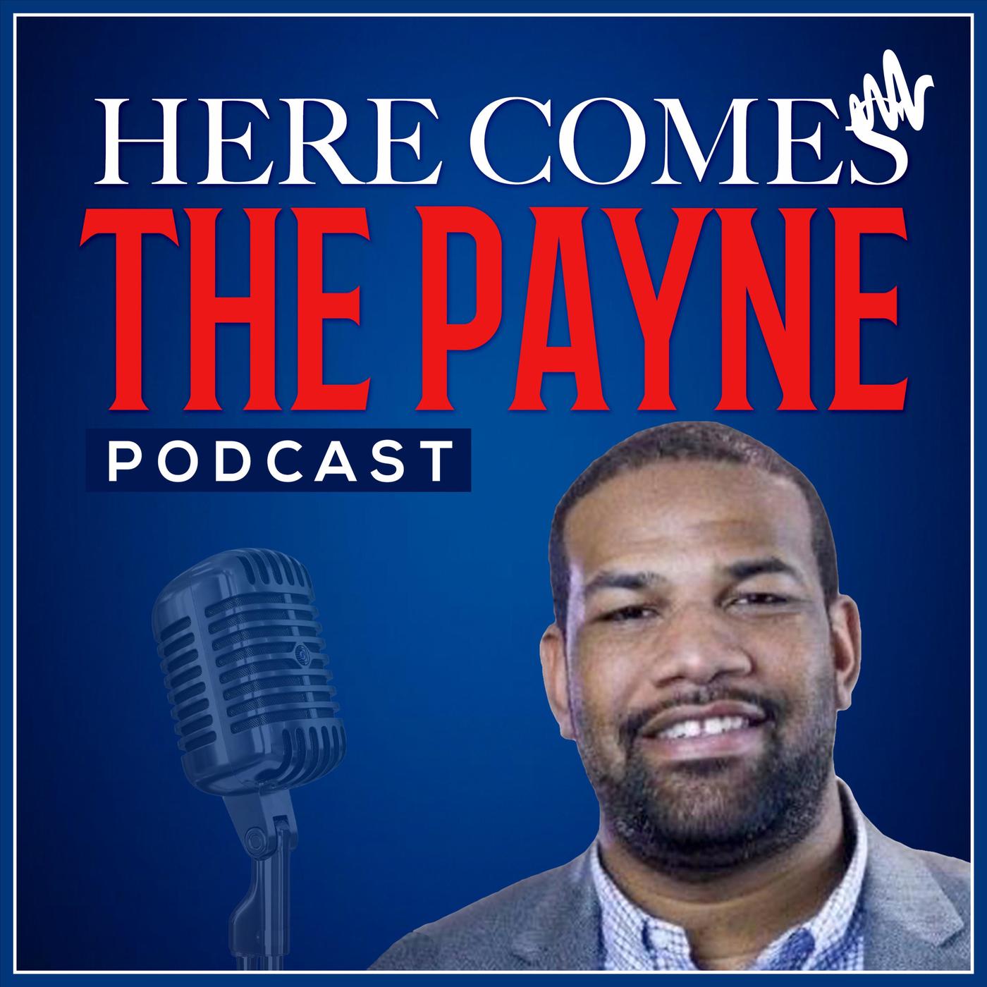 Here Comes the Payne (podcast) - Joel Payne | Listen Notes