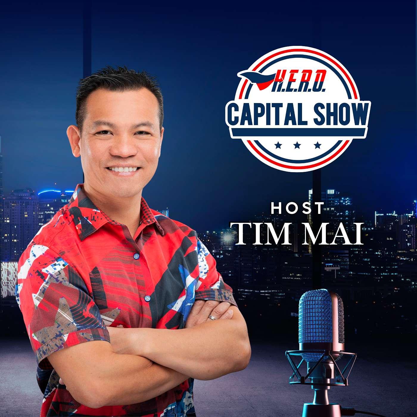 HERO Capital Show (podcast) - Tim Mai | Listen Notes