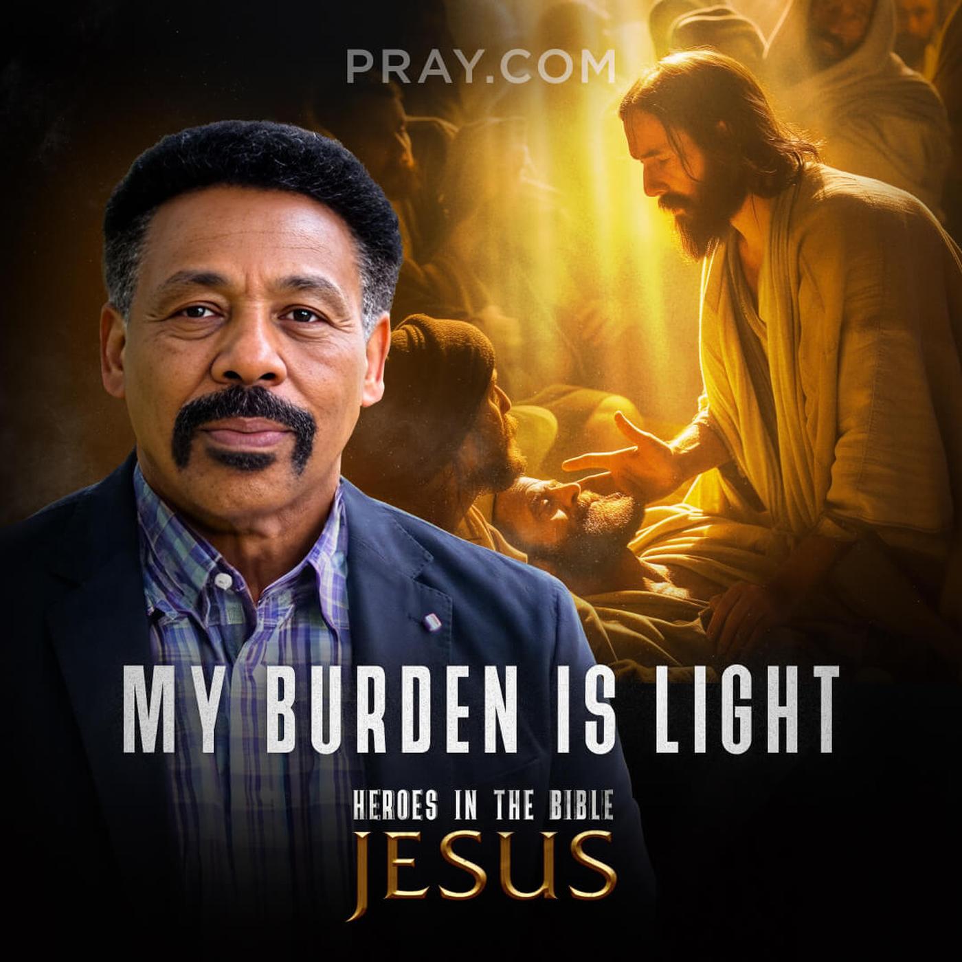 Chapter 7: My Burden is Light - Heroes in the Bible (podcast) | Listen ...