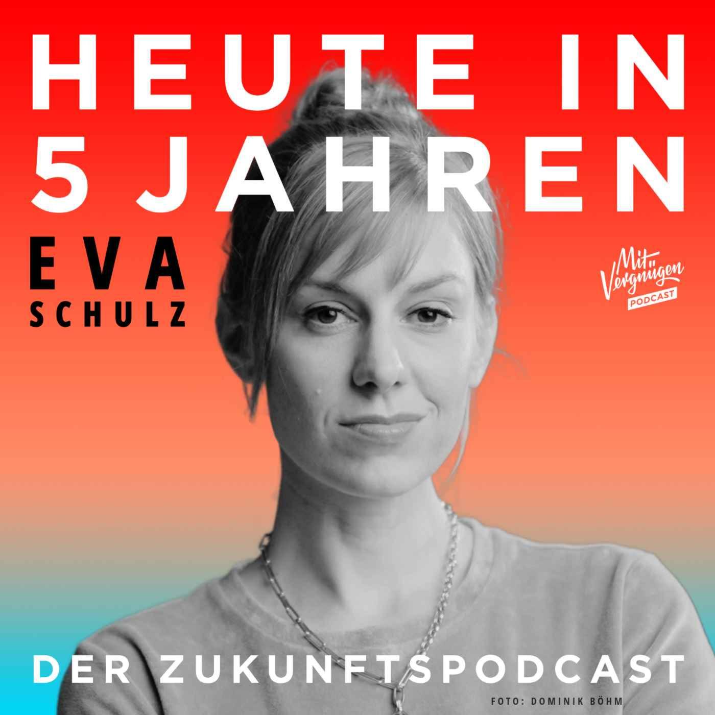 Eva Schulz (2025), sind wir medienkompetent genug? - Heute in 5 Jahren - Der Zukunftspodcast ...