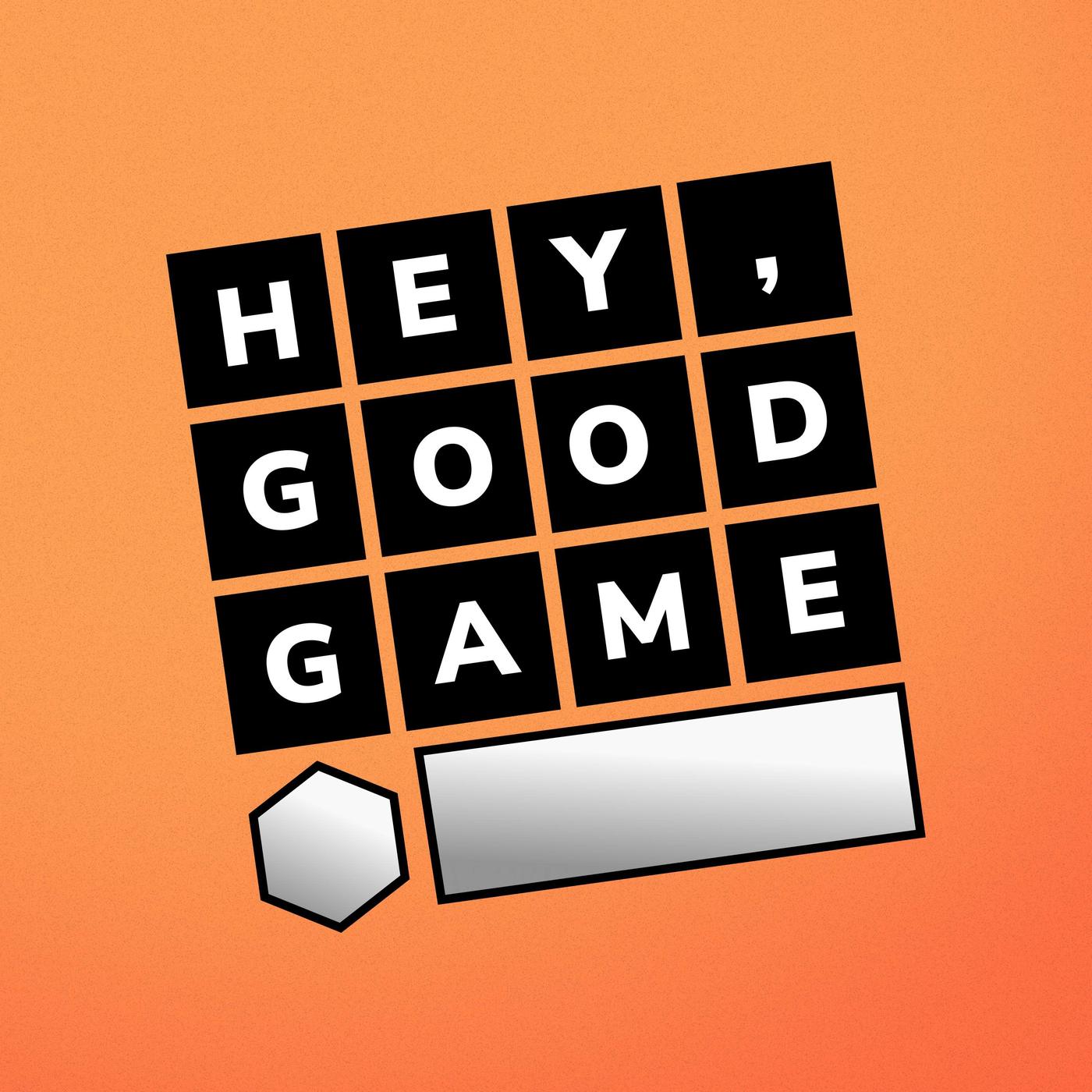 Hey, Good Game (podcast) - Nate Kadlac, Aaron Kardell, Joseph Rueter ...