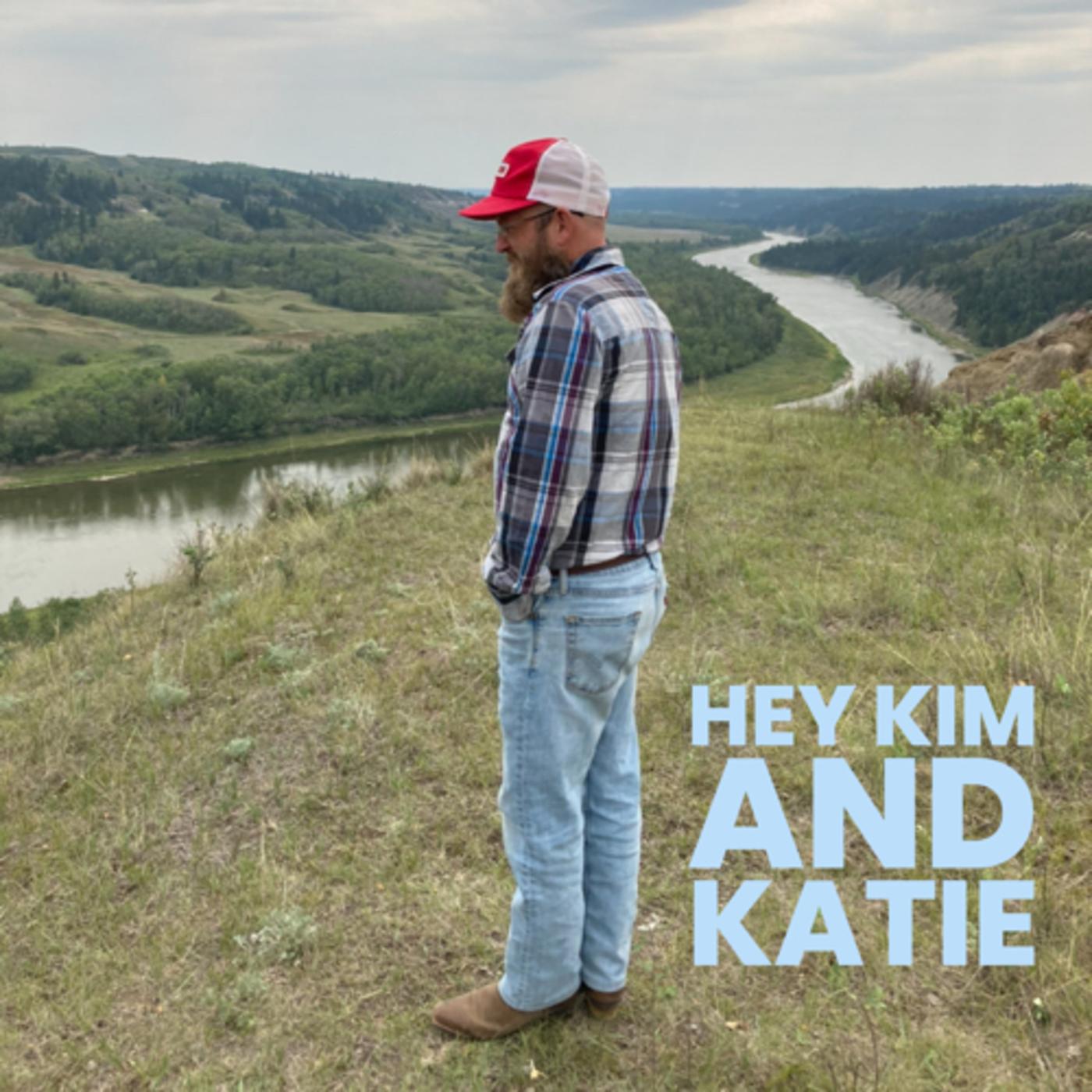 We Gotcha David - Hey Kim and Katie (podcast) | Listen Notes