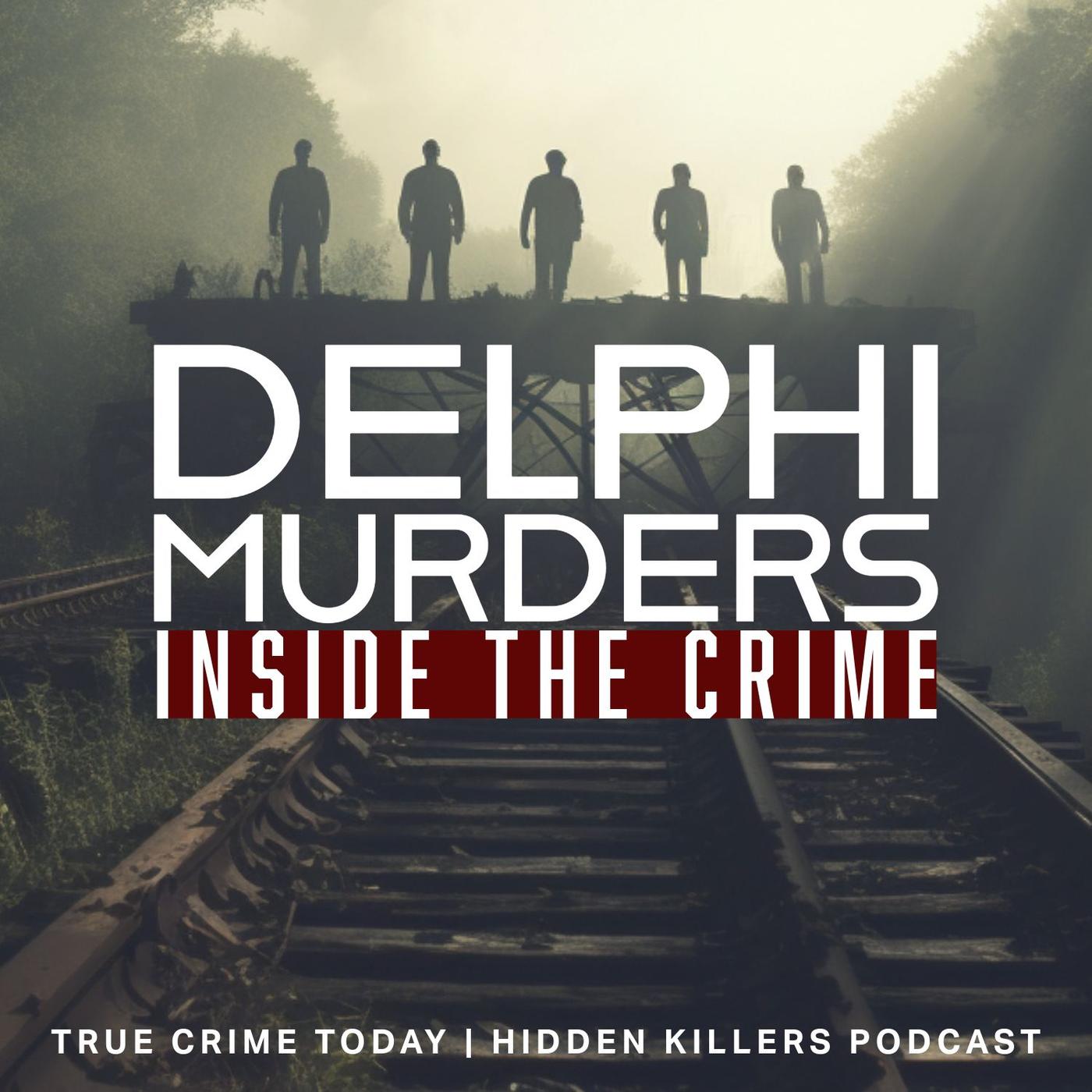 Delphi's Doubt Investigating Alternative Suspects - Hidden Killers With ...