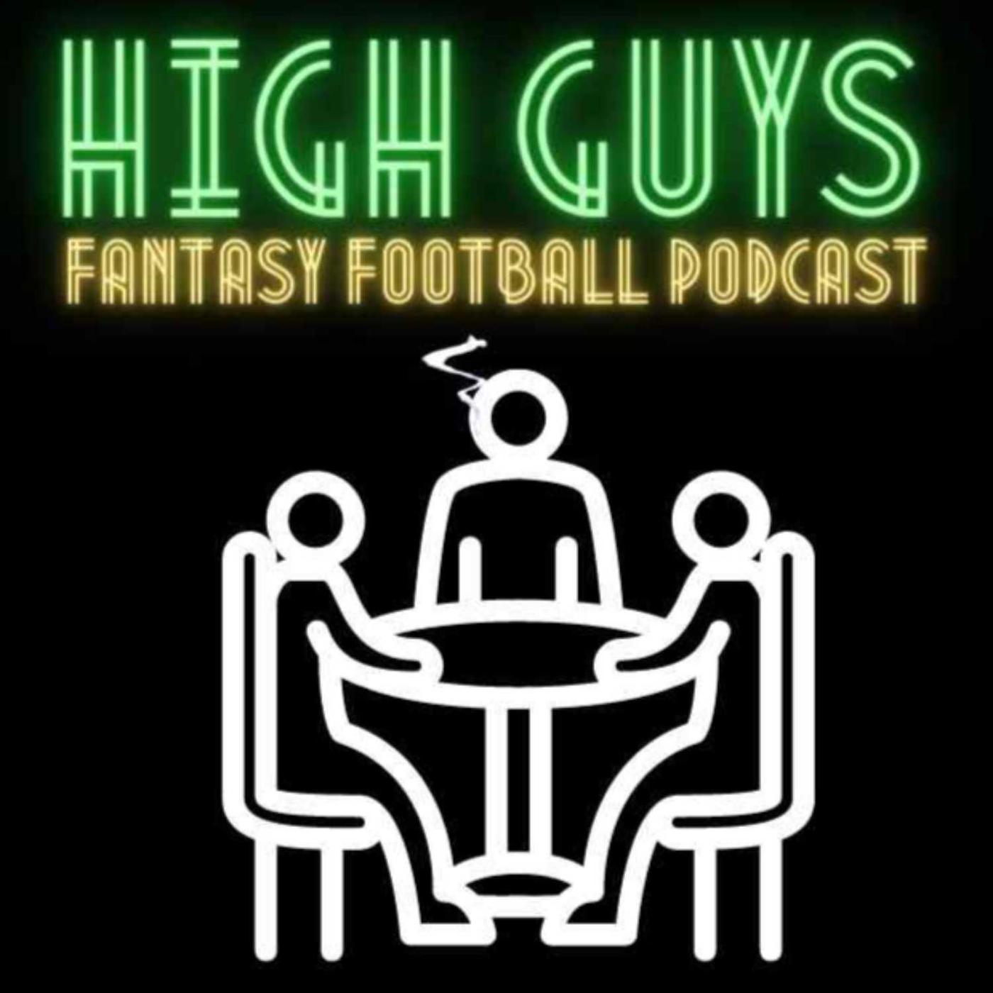 High talk with the High Guys - High Guys Fantasy Football Podcast ...