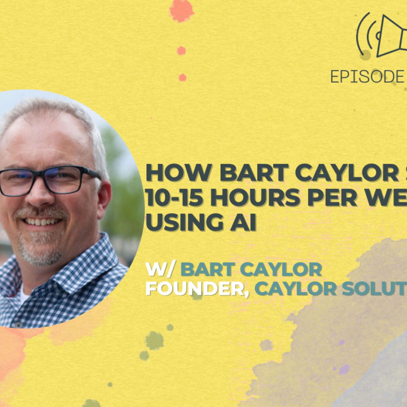#31 - How Bart Caylor Saves 10-15 Hours Per Week Using AI | Listen Notes