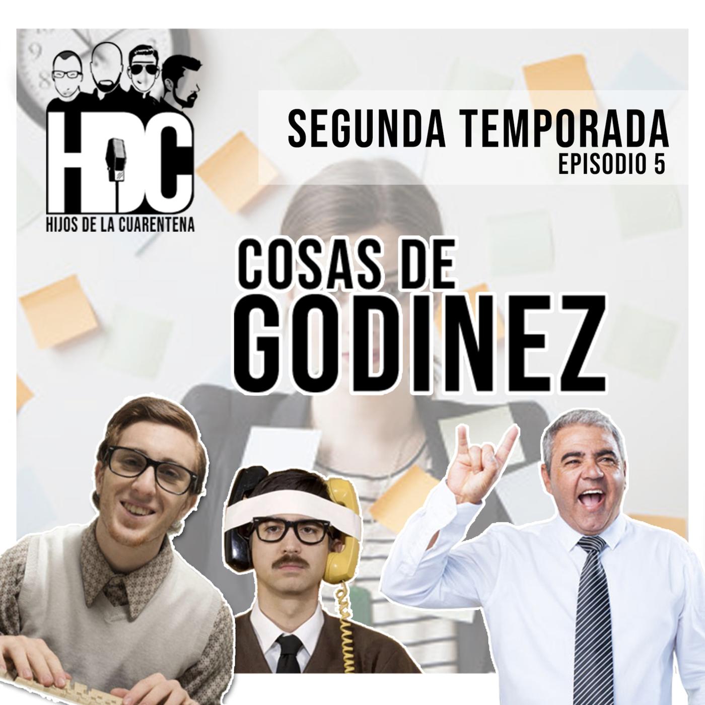 Episodio 5 T2 Cosas de Godinez - Hijos de la Cuarentena (podcast ...