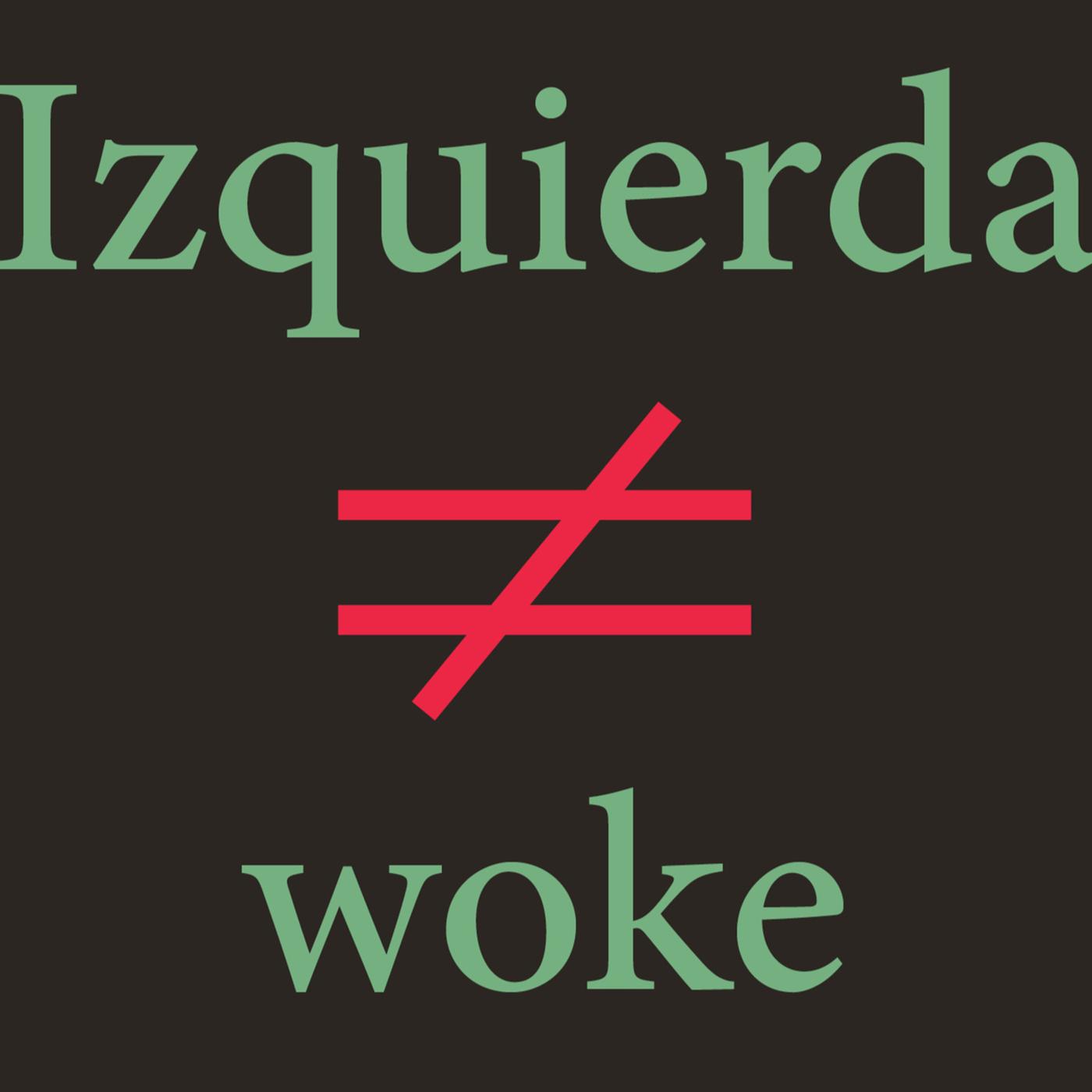 EL WOKE, LA IZQUIERDA Y LA SARTÉN POR EL MANGO - HISTORIAS AUNQUE ES DE NOCHE (podcast) | Listen ...