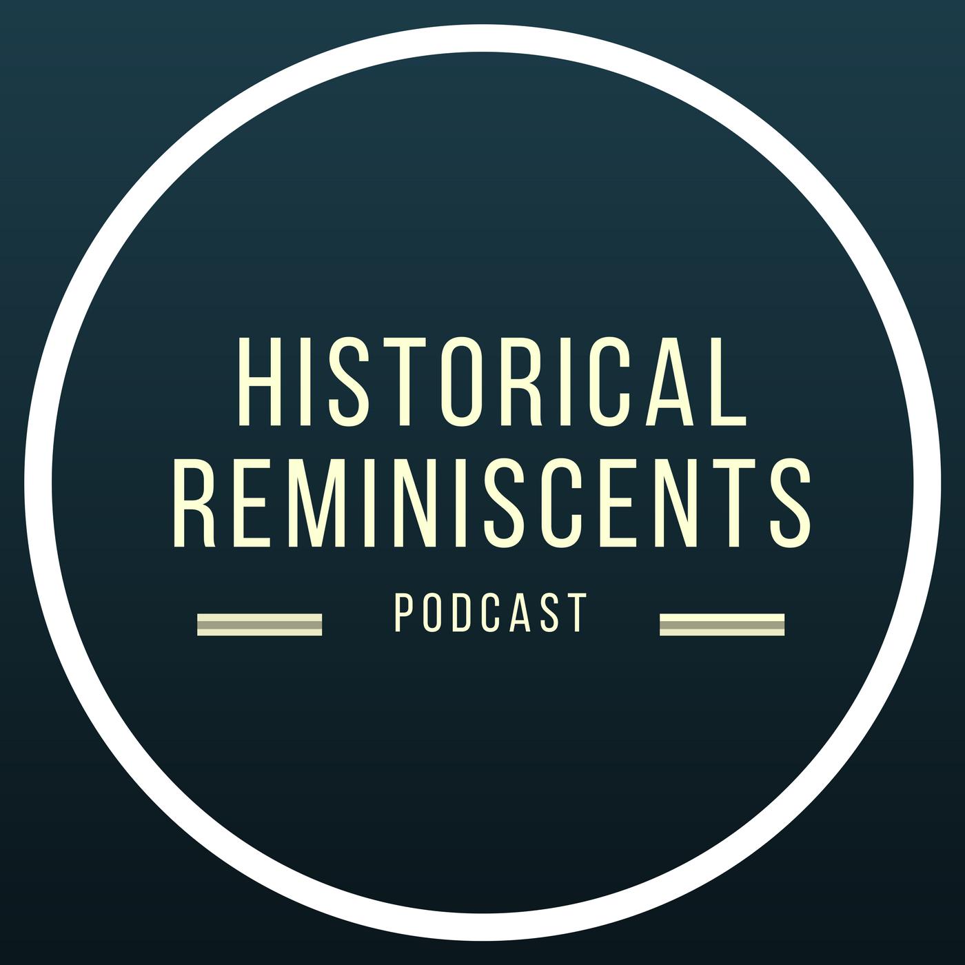 EP 83: Admin Reflections - Historical Reminiscents (podcast) | Listen Notes