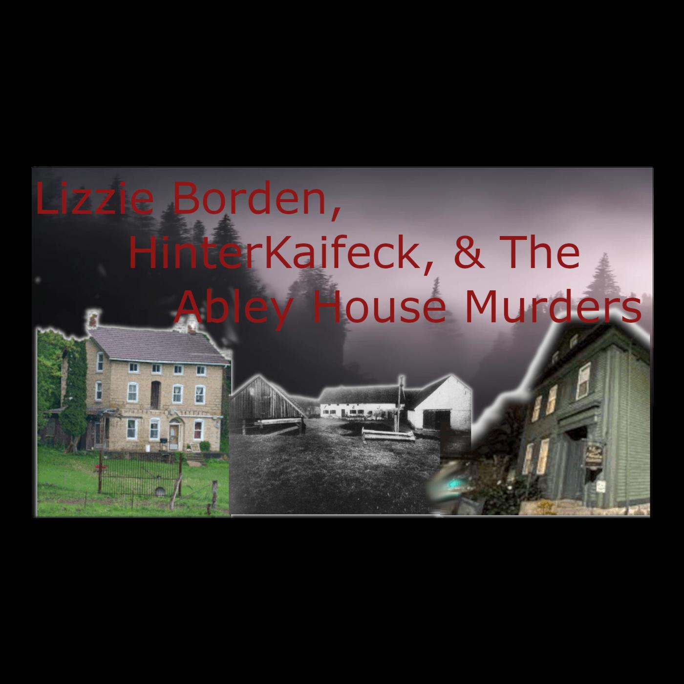 Unsolved murders - Lizzie Borden, Hinterkaifeck, & The Abley House ...