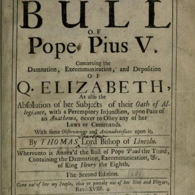 25th February 1570: Elizabeth I of England excommunicated by Pope Pius ...