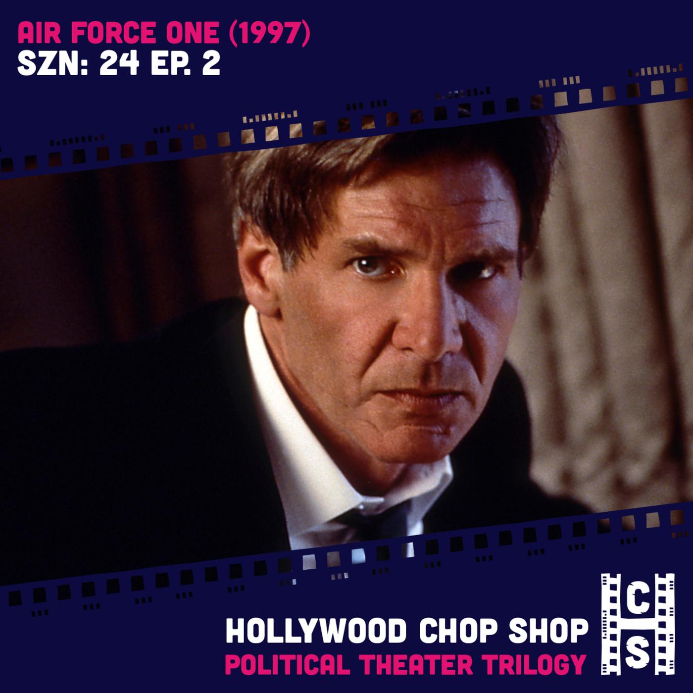 Air Force One (1997) Review - Hollywood Chop Shop (podcast) | Listen Notes