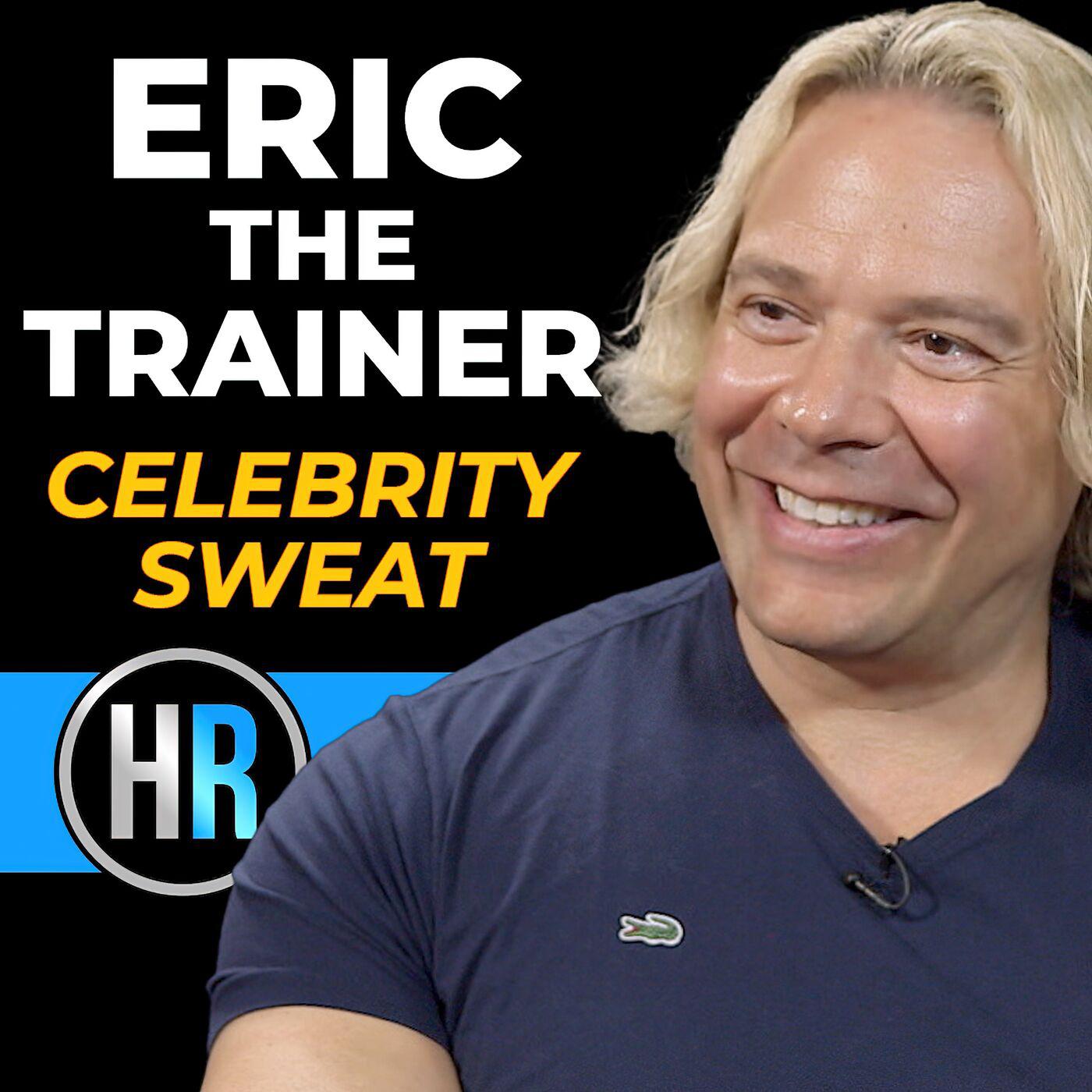 Eric the Trainer Interview | Celebrity Sweat: How to Build a Superhero ...