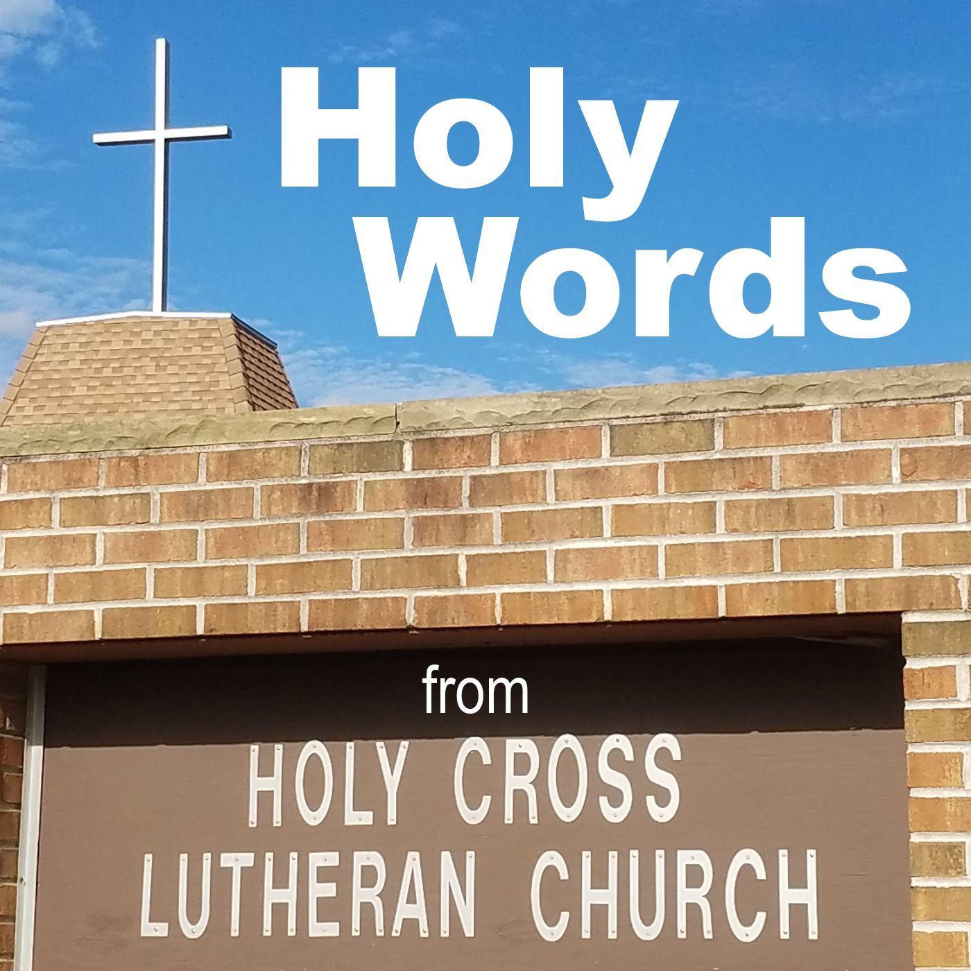 Holy Words from Holy Cross (podcast) - Holy Cross Evangelical Lutheran ...