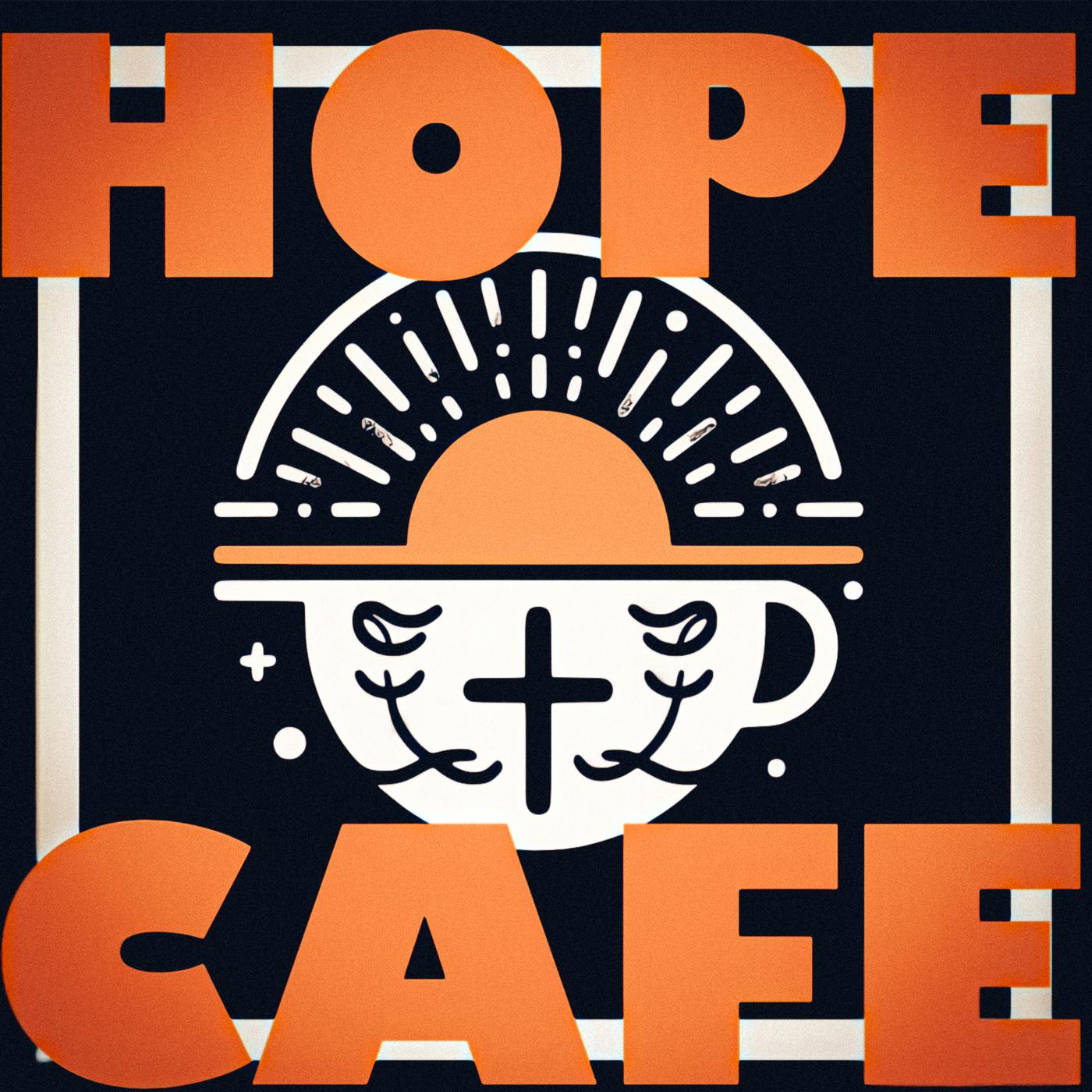 Hope Cafe: Miracle Stories and Prayers to Build Faith | Listen Notes