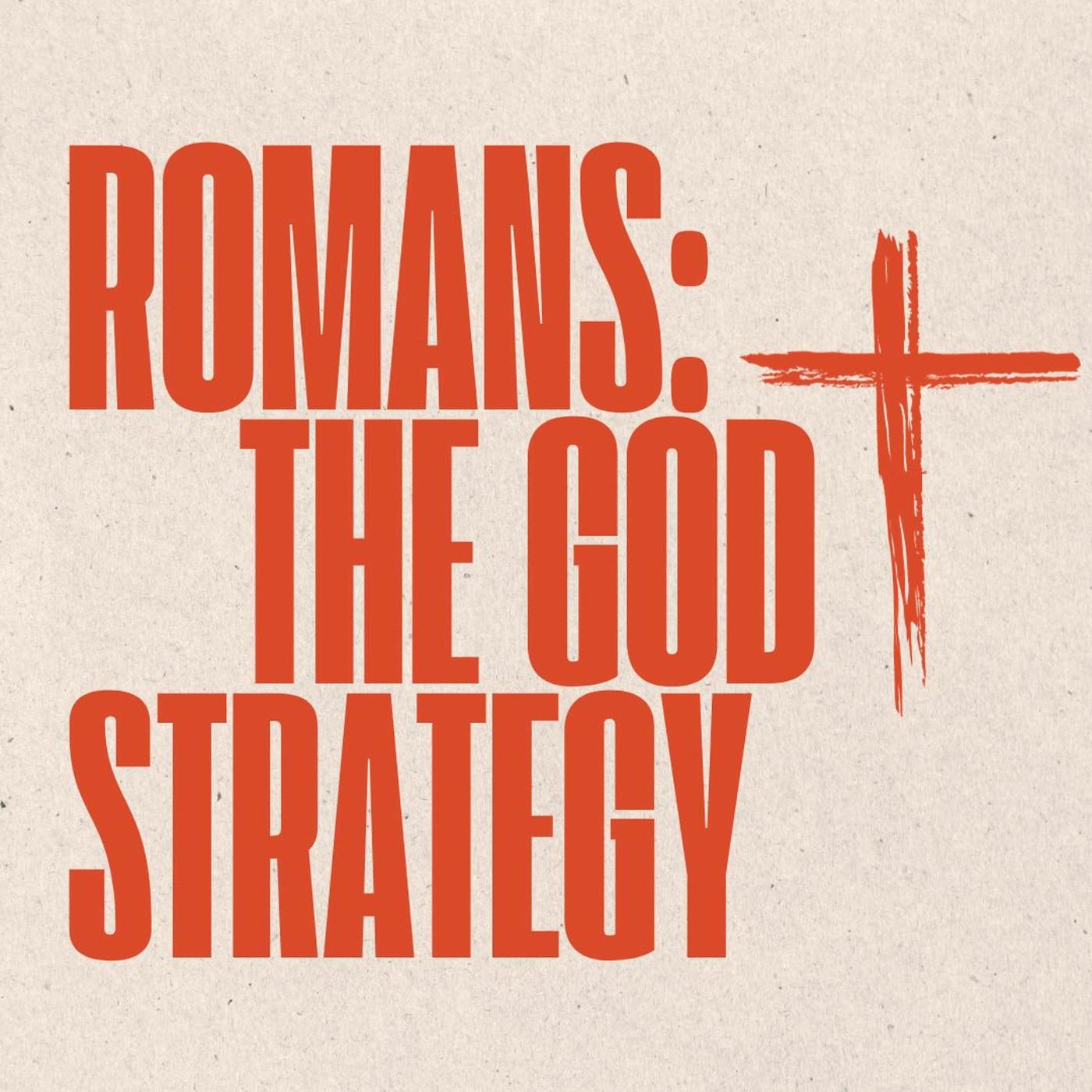 Romans: The God Strategy - Hope Center Billings (podcast) | Listen Notes