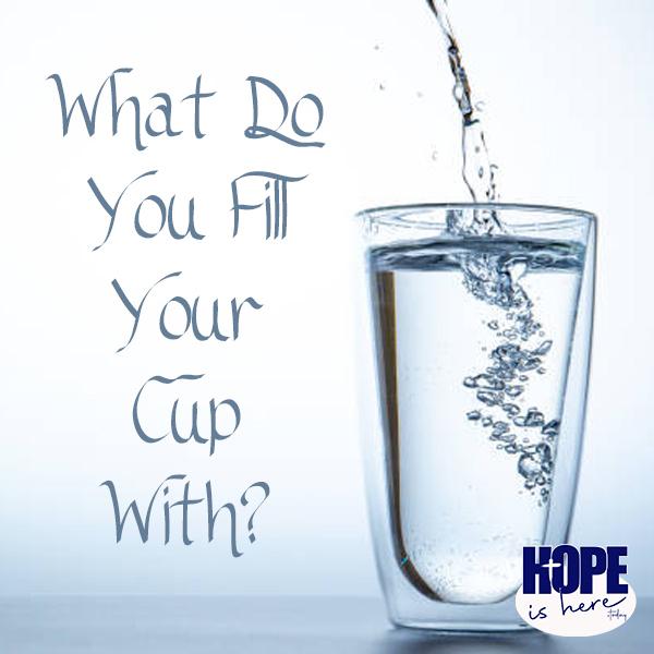 Ways God Fills Your Cup - HOPE is Here (podcast) | Listen Notes