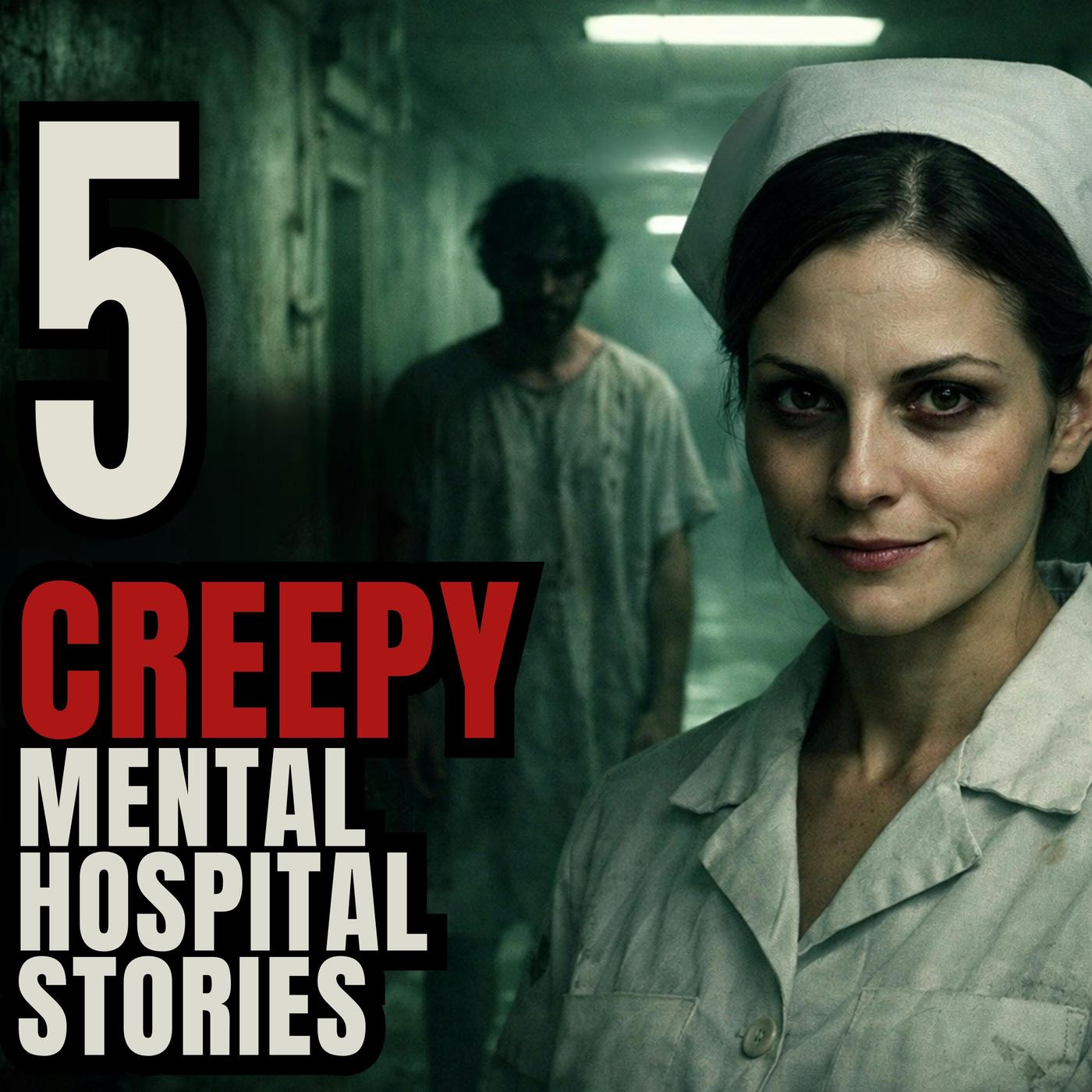 5 CREEPY MENTAL HOSPITAL STORIES TOLD BY PSYCHIATRIC NURSES You Won’t ...
