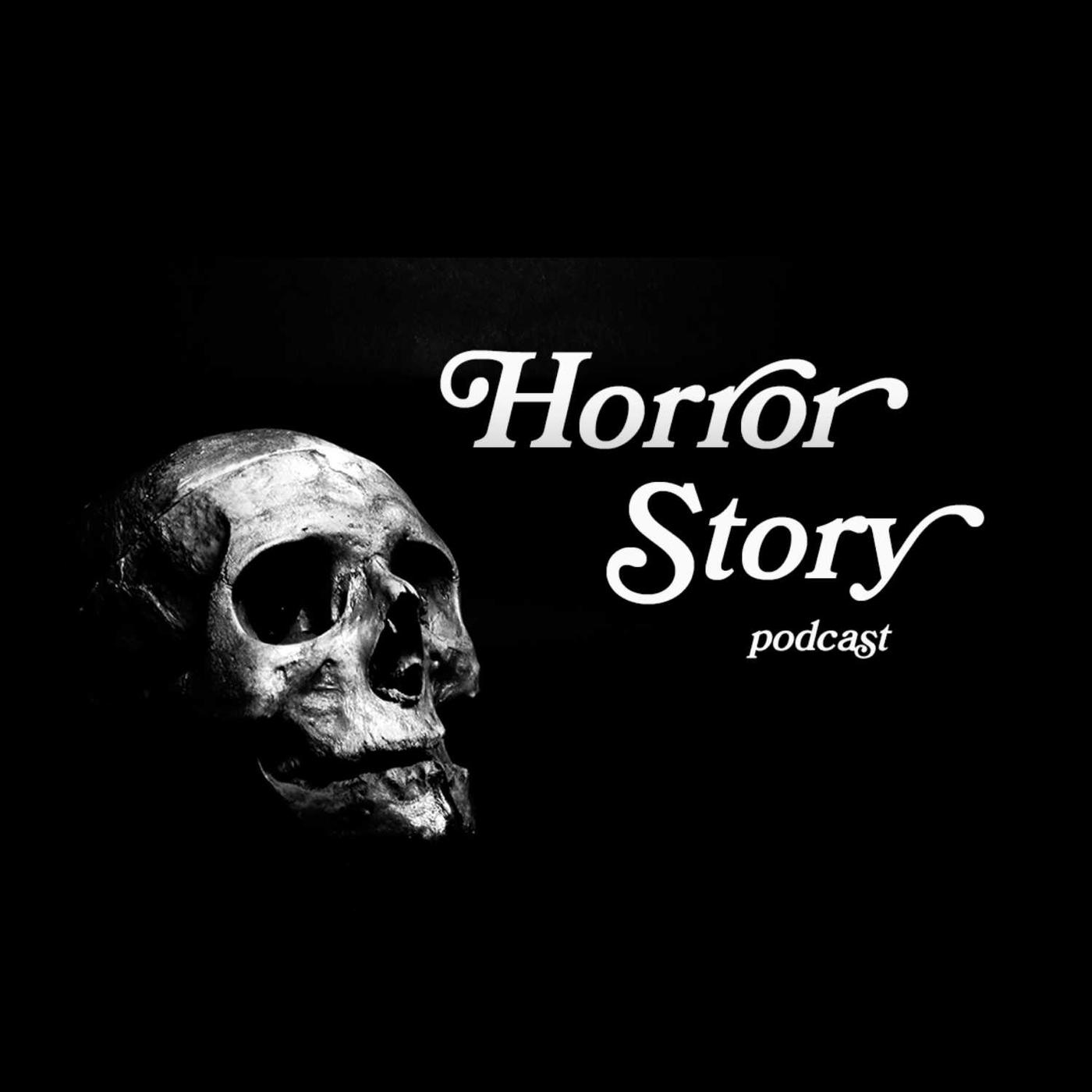 Horror Story Podcast - Horror Story Podcast | Listen Notes