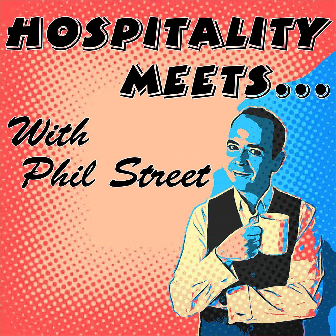 Hospitality Meets... with Phil Street (podcast) - Phil Street | Listen ...