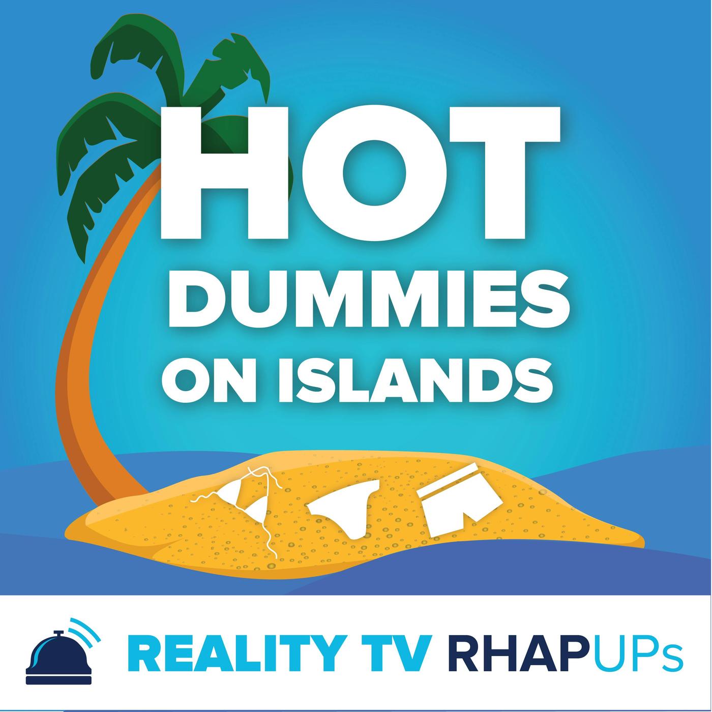 Temptation Island 2026 Eps 5-7 Recap - Hot Dummies on Islands RHAPup ...