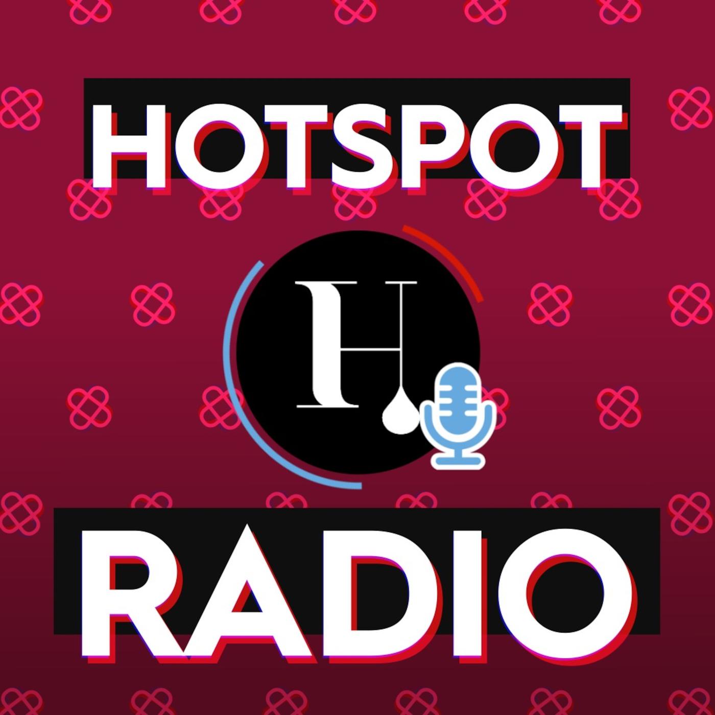 Hotspot Radio (Podcast) - Radio Hotspot | Listen Notes
