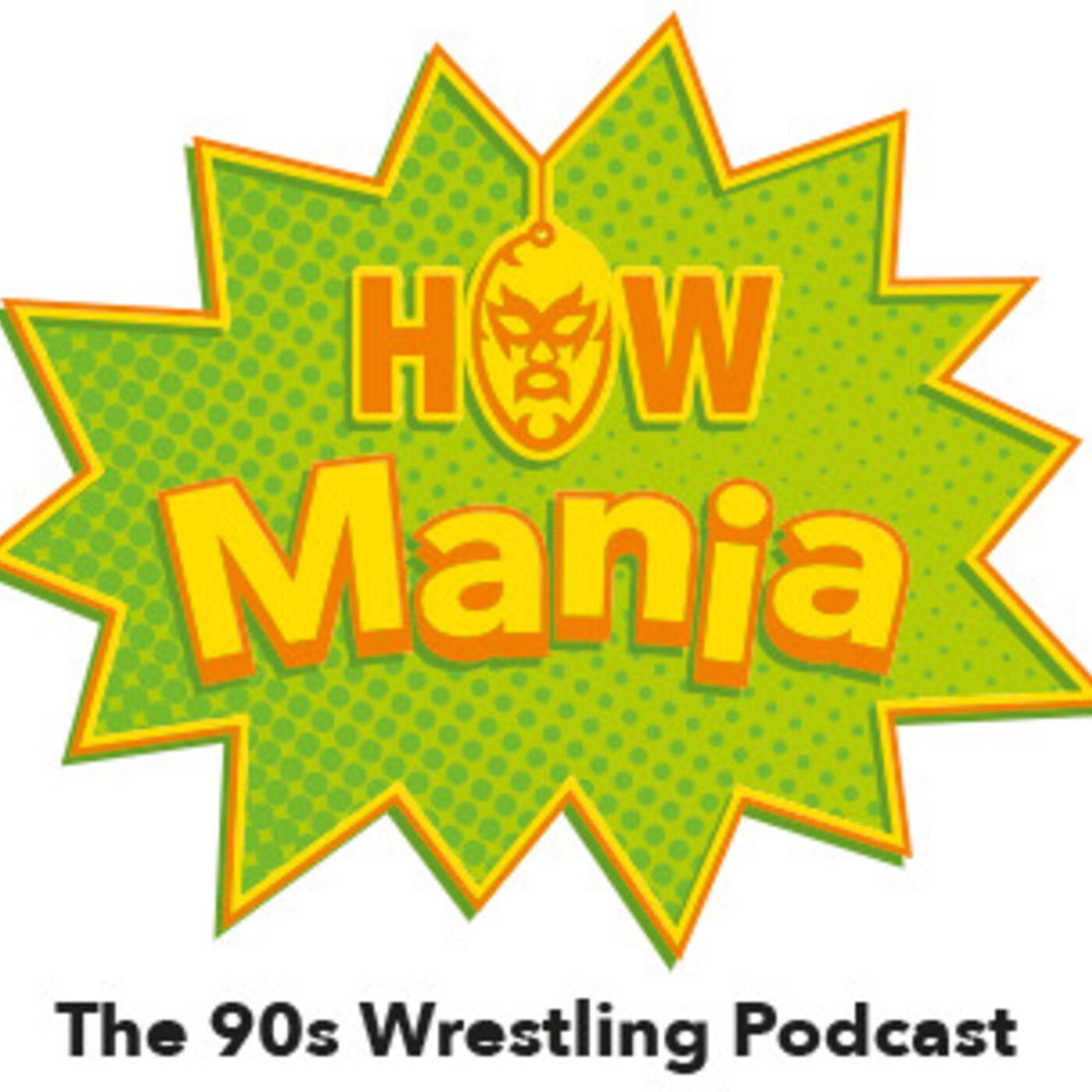 HOW Mania Does WrestleMania Memories - HOW Mania: The 90s Wrestling ...