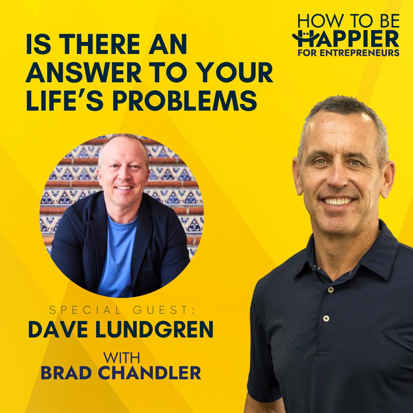 EP06: Is There an Answer to Your Life’s Problems with Dave Lundgren ...