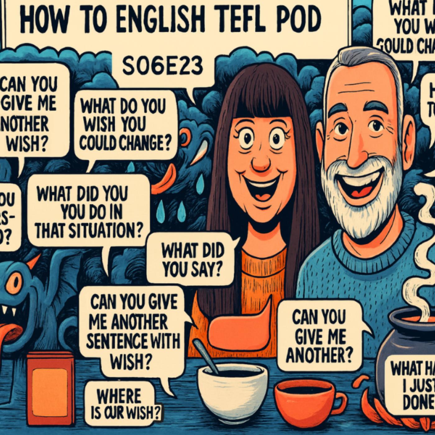 S06E23 W (transcribed) VIDEO - How to English TEFL Podcast | Listen Notes