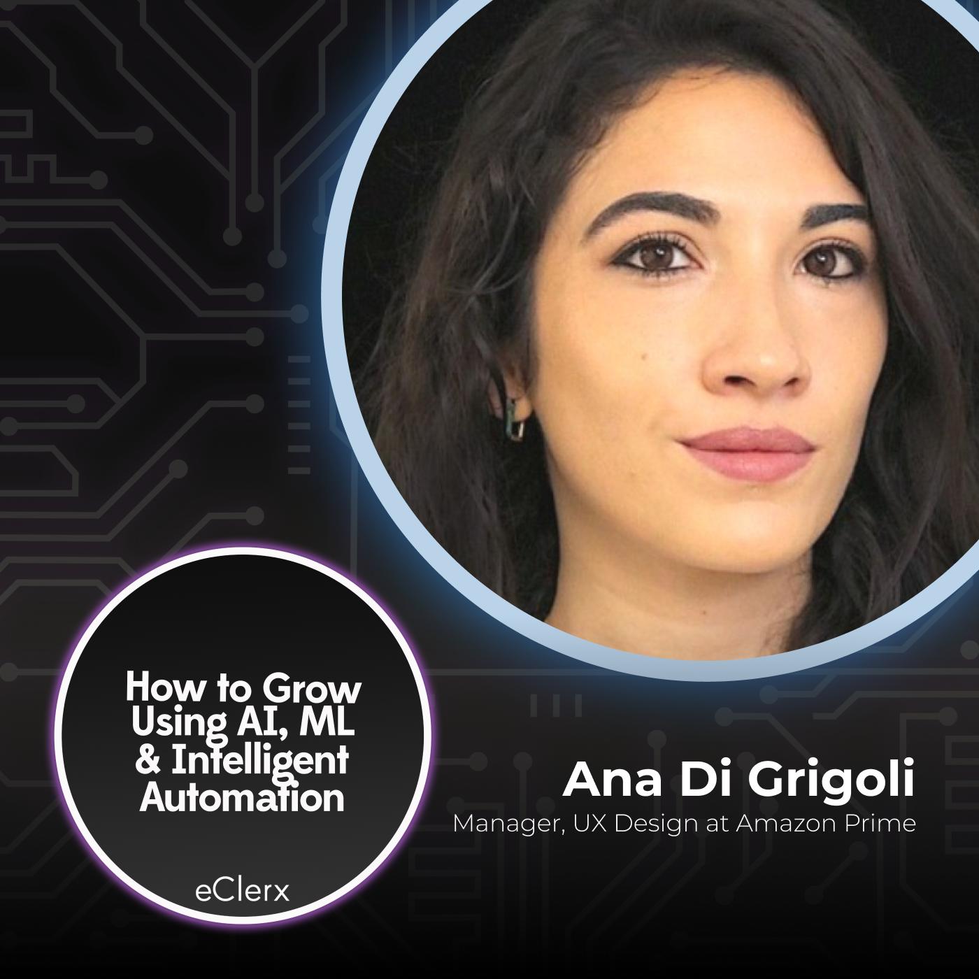 How AI Is Transforming UX Design with Ana Di Grigoli of Amazon Prime ...