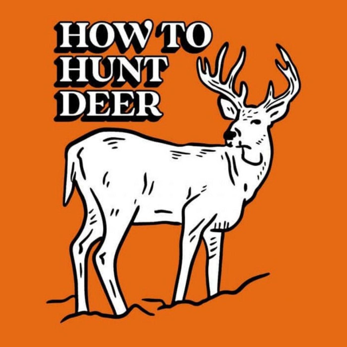 Scouting Breakdown - How To Hunt Deer (播客) | Listen Notes