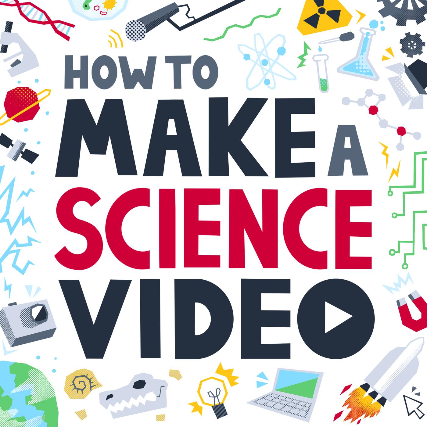 How To Make A Science Video (podcast) - Sophie Ward and Simon Clark ...