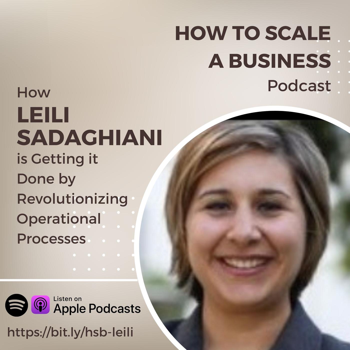 How Leili Sadaghiani is Getting it Done by Revolutionizing Operational ...