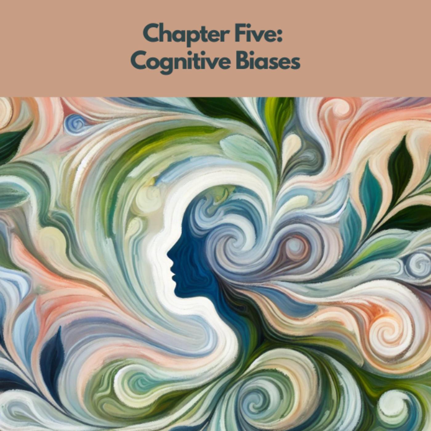 Chapter 5: Cognitive Biases - How To Talk To Yourself (podcast ...