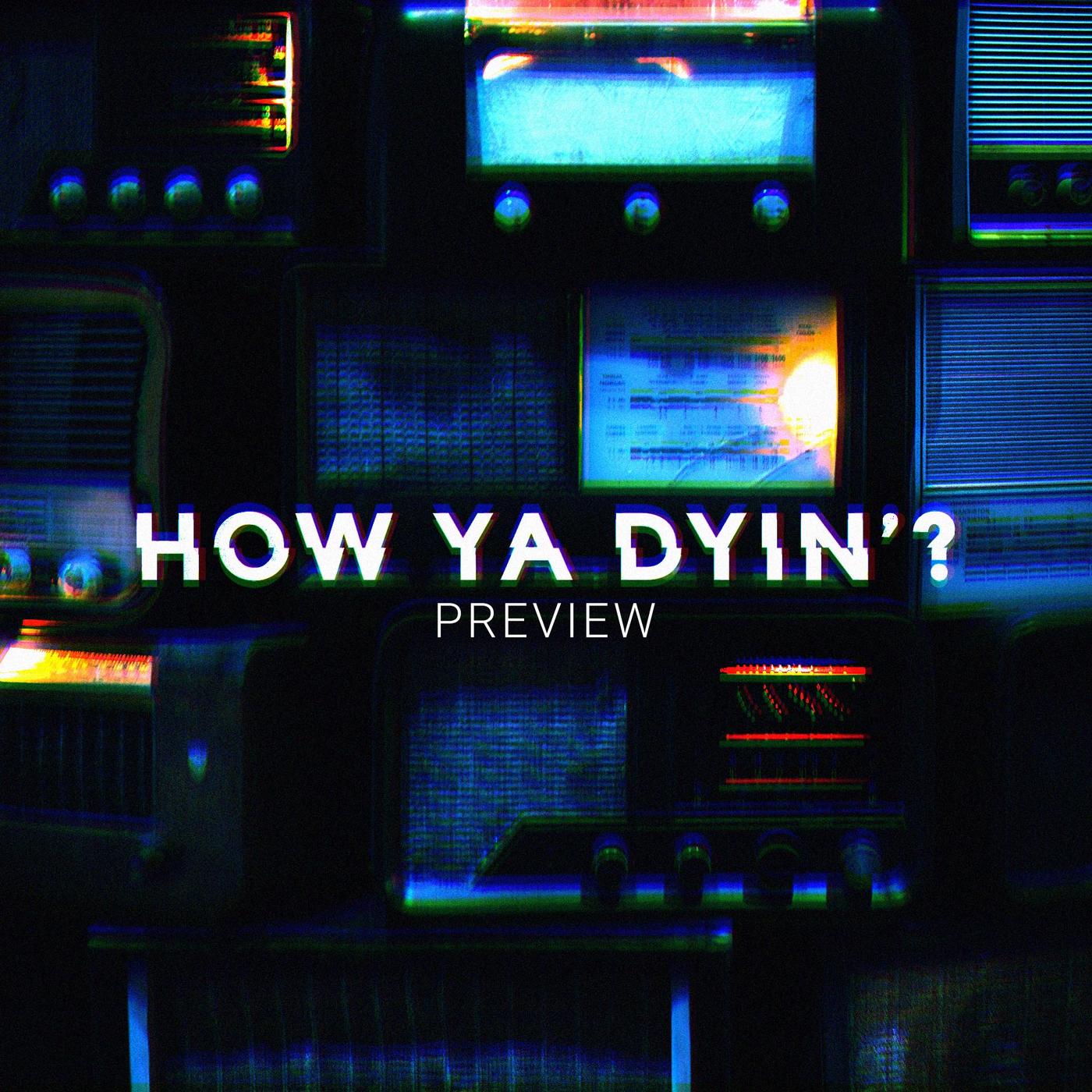 How Ya Dyin'? Episode Five: The Final Bout of Brett Butcher | Listen Notes