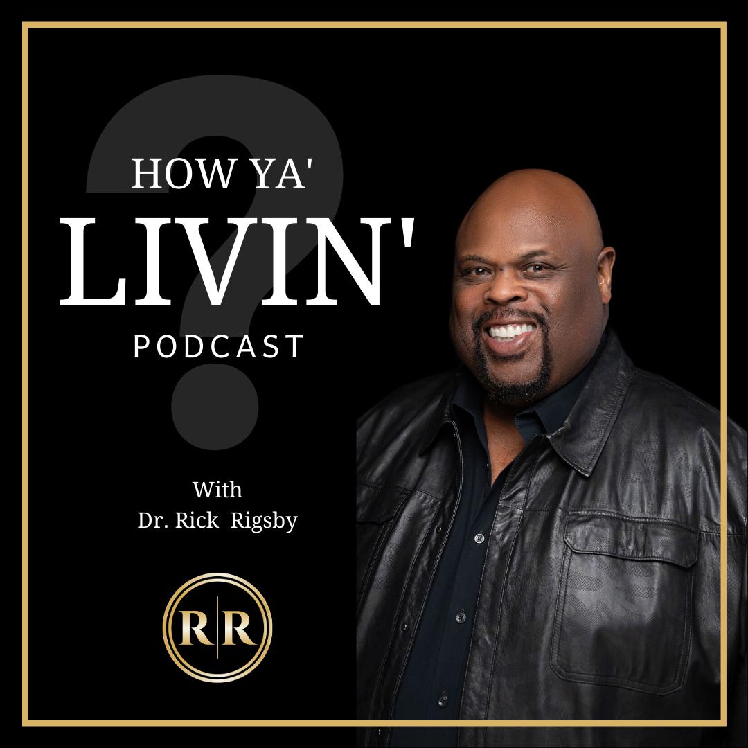 Encore: Be A Blessing - How Ya Livin' ? (podcast) | Listen Notes