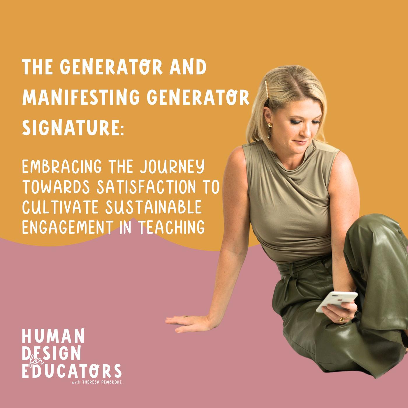 16. The Generator and Manifesting Generator Signature: Embracing the ...